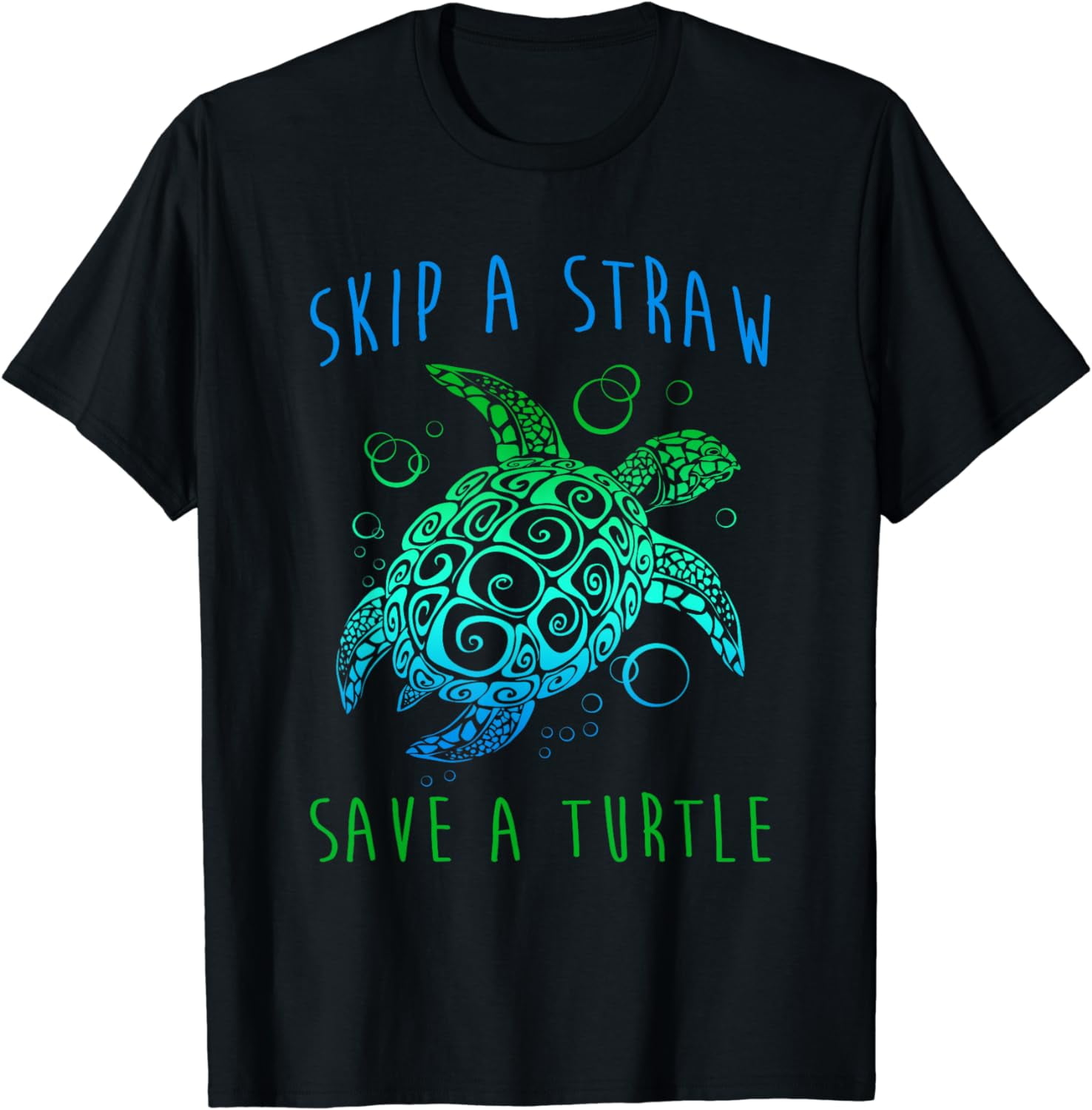 Green Sea Turtle Skip A Straw Save a Turtle T Shirt - Walmart.com
