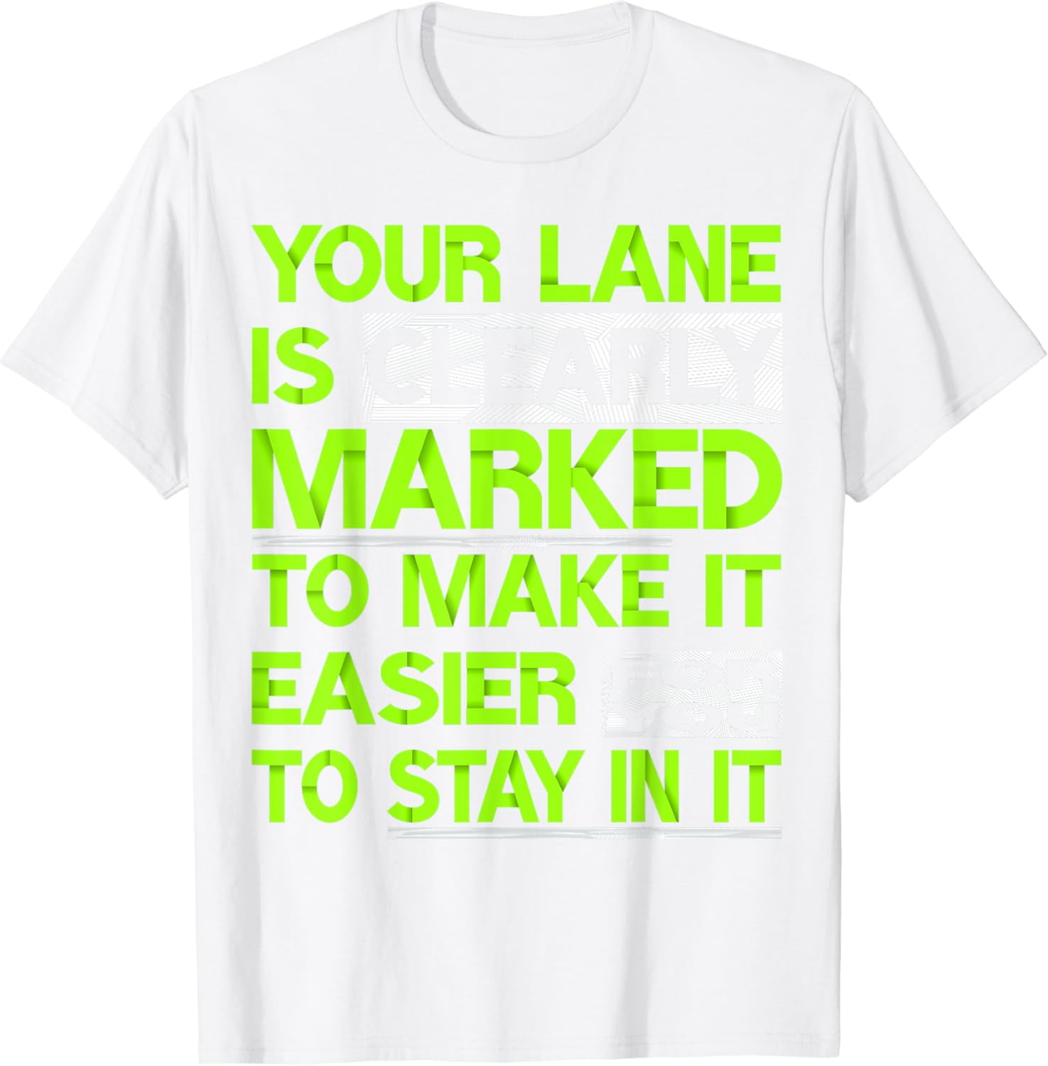 Green Your Lane Is Marked Green Color Graphic T-Shirt - Walmart.com