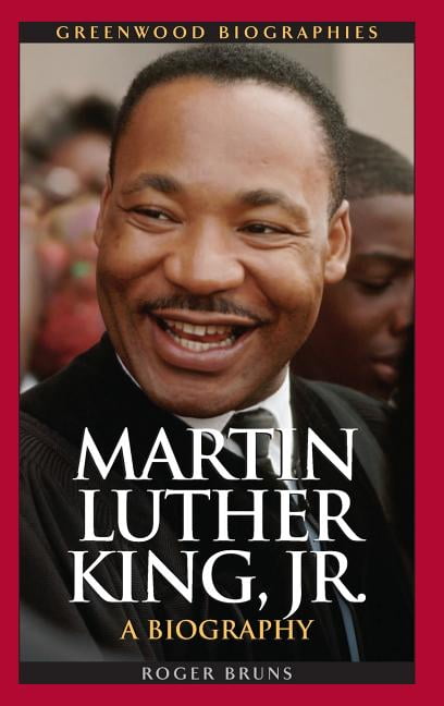 Greenwood Biographies Martin Luther King, Jr.: A Biography, (Hardcover ...