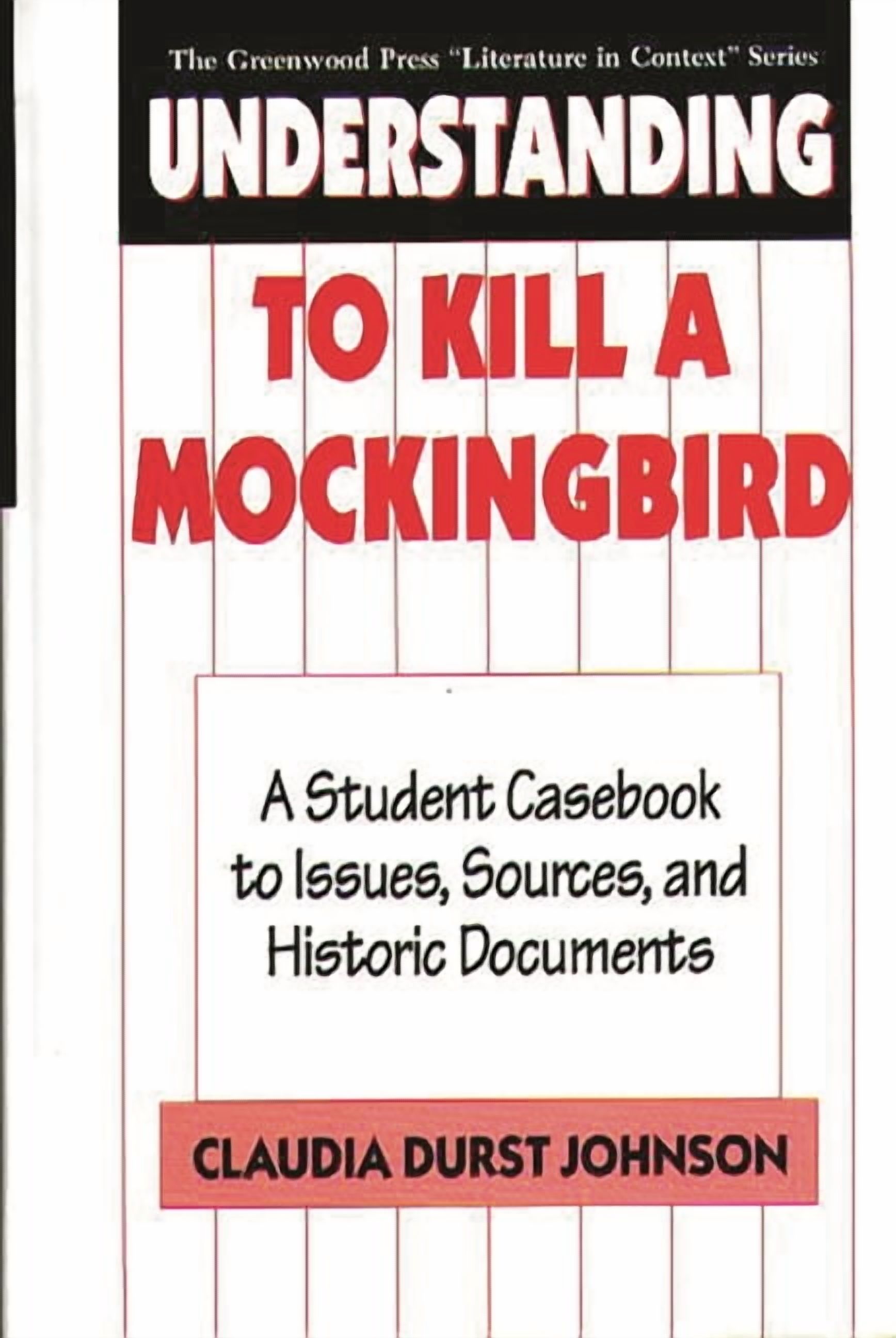 Greenwood Press Literature in Context Understanding to Kill a ...