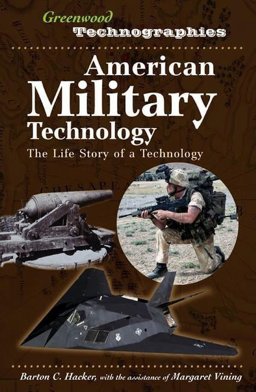 Greenwood Technographies American Military Technology: The Life Story ...
