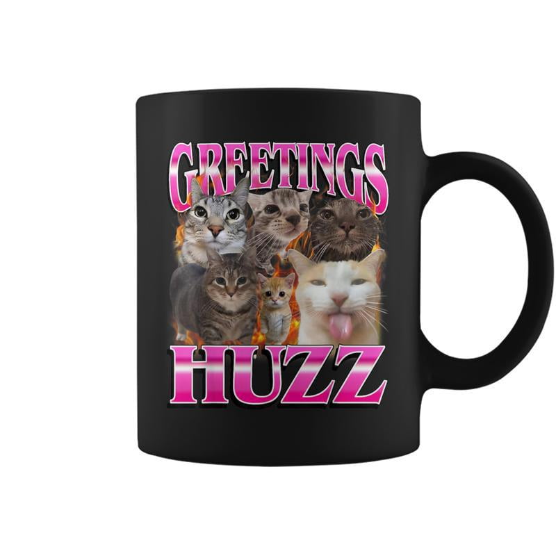 Greetings Huzz Cat Meme Graphic Women Coffee Mugs - Walmart.com
