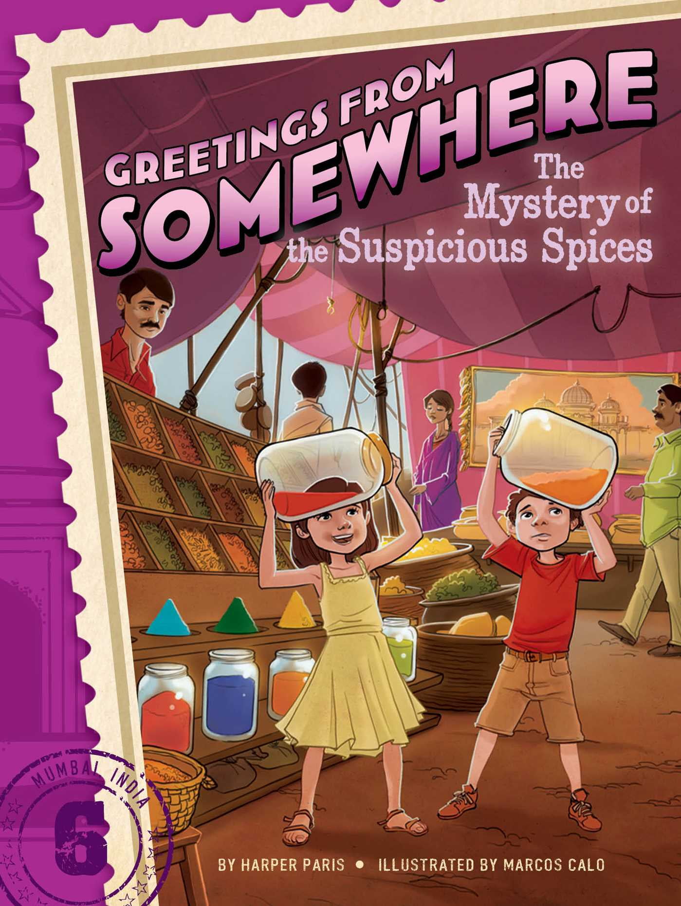 Greetings from Somewhere: The Mystery of the Suspicious Spices (Series ...