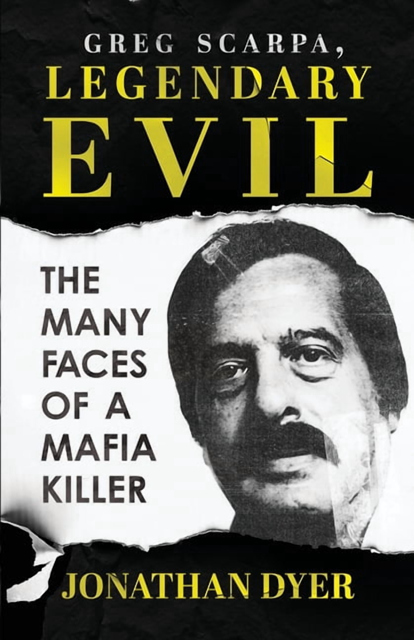Greg Scarpa, Legendary Evil: The Many Faces Of A Mafia Killer ...