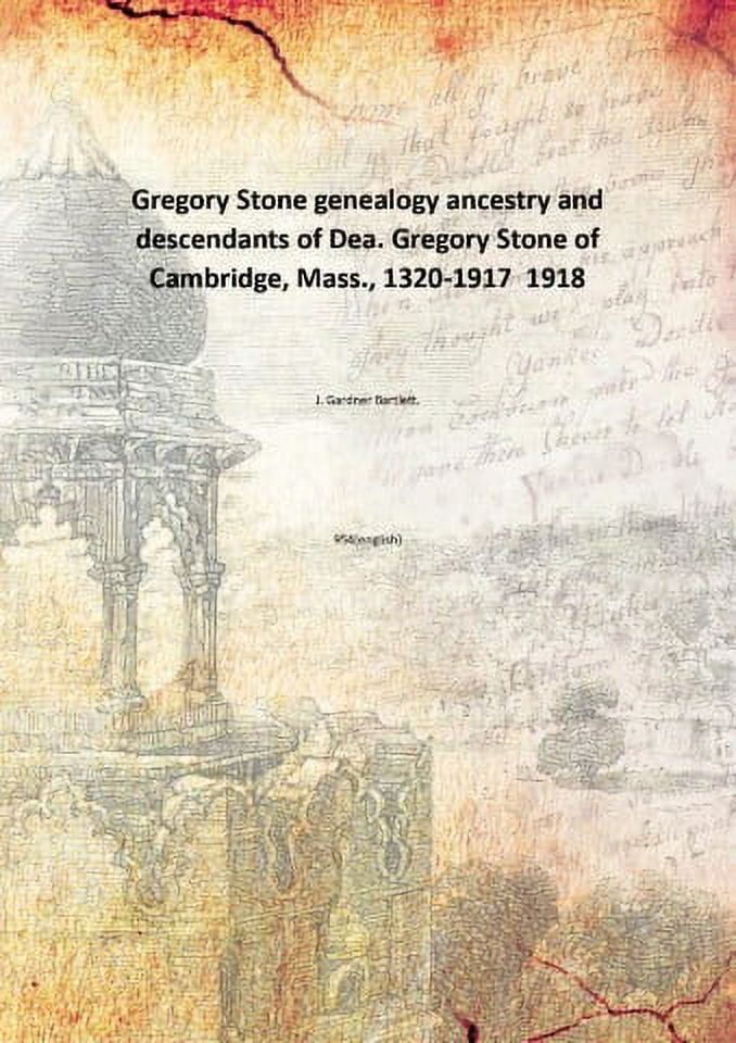 Gregory Stone genealogy ancestry and descendants of Dea. Gregory Stone ...