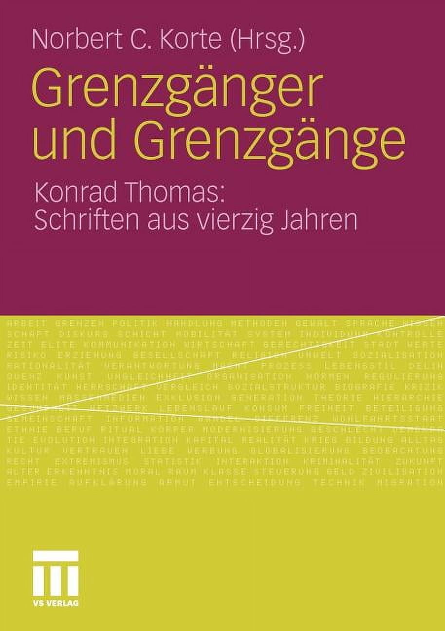 Grenzgänger Und Grenzgänge: Konrad Thomas: Schriften Aus Vierzig Jahren (Paperback) - Walmart.com