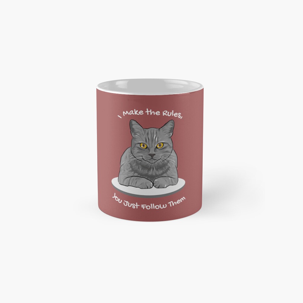 Grey Cat Make the Rules, You Just Follow Them Funny Cat Classic Mug ...