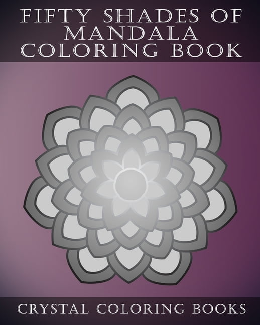 Grey Fifty Shades Of Mandala Coloring Book: 30 Shaded Grey Coloring ...
