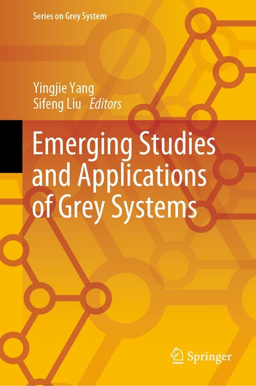 Grey System: Emerging Studies and Applications of Grey Systems ...