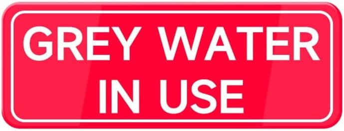Grey Water In Use Door Sign - Highly Visible Plastic Placard Adhesive ...