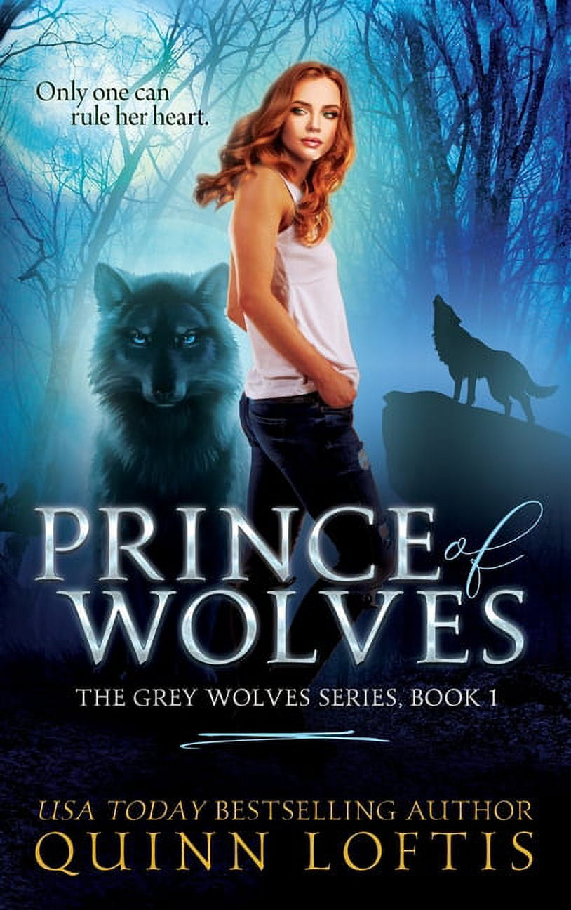 Grey Wolves Prince of Wolves: Book 1 of the Grey Wolves Series, Book 1 ...