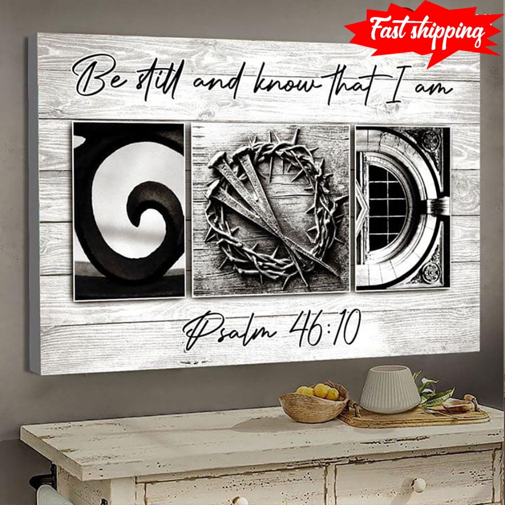 Grey Wooden Theme Be Still And Know That I Am God Psalm 4610 24 x 36 ...