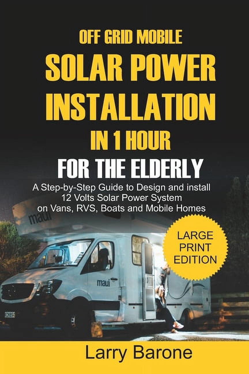 Off Grid Mobile Solar Power Installation In 1 Hour For The Elderly: A ...