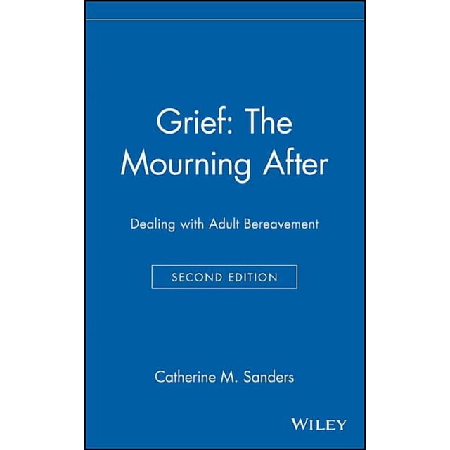 Grief: The Mourning After: Dealing with Adult Bereavement, (Hardcover ...