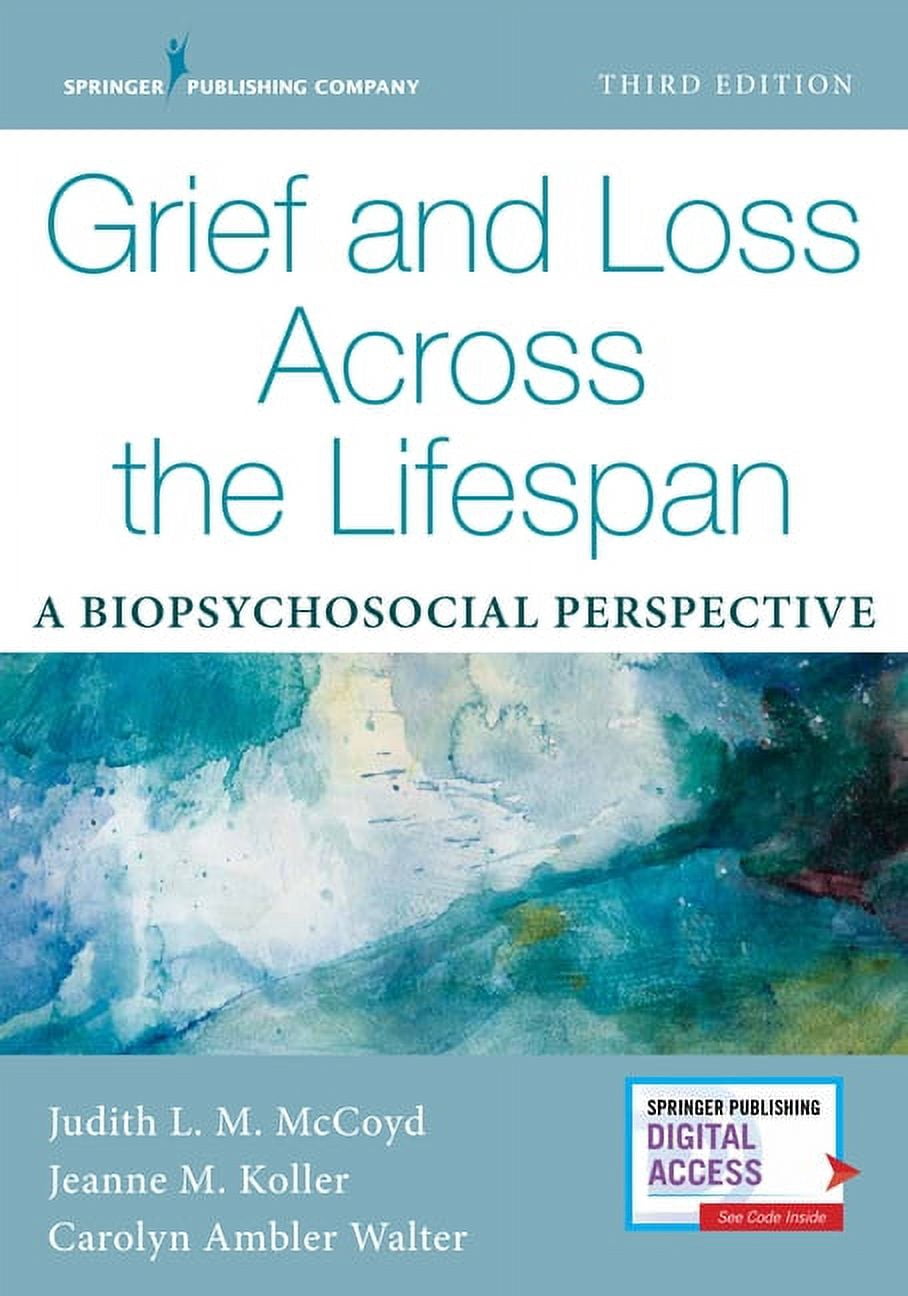 Grief and Loss Across the Lifespan: A Biopsychosocial Perspective ...