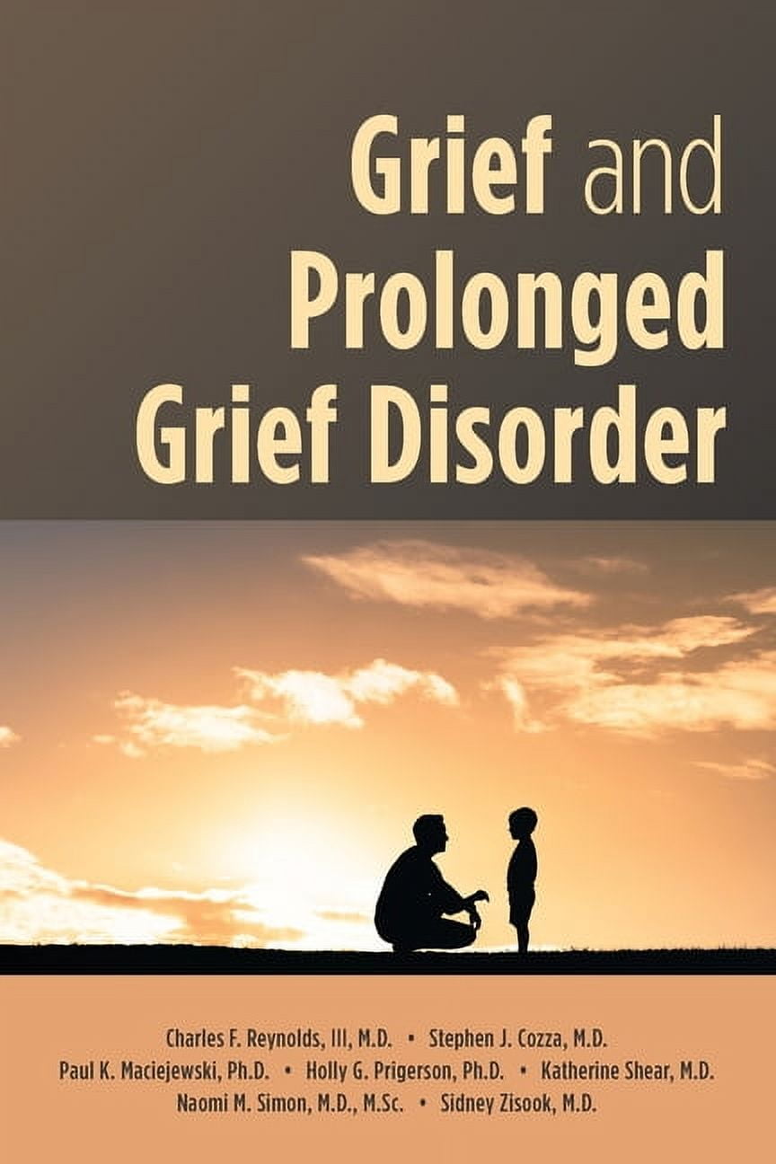 Grief and Prolonged Grief Disorder, (Paperback) - Walmart.com