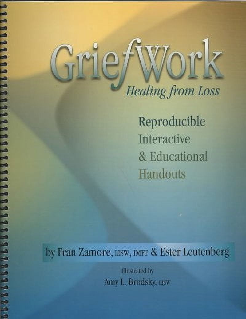 Griefwork Healing from Loss: Reproducibe, Interactive & Educational ...