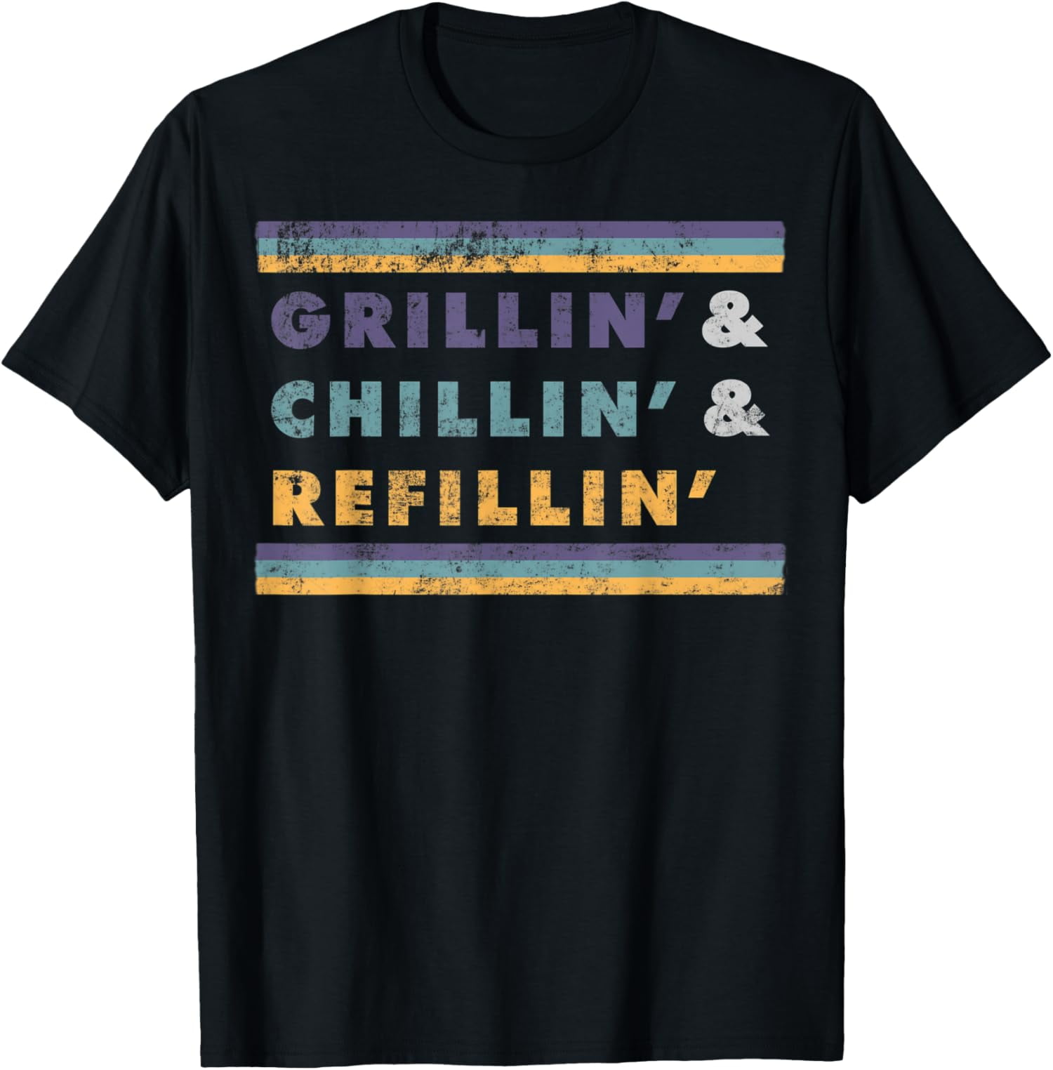 Grillin Chillin Refillin T-Shirt - Walmart.com