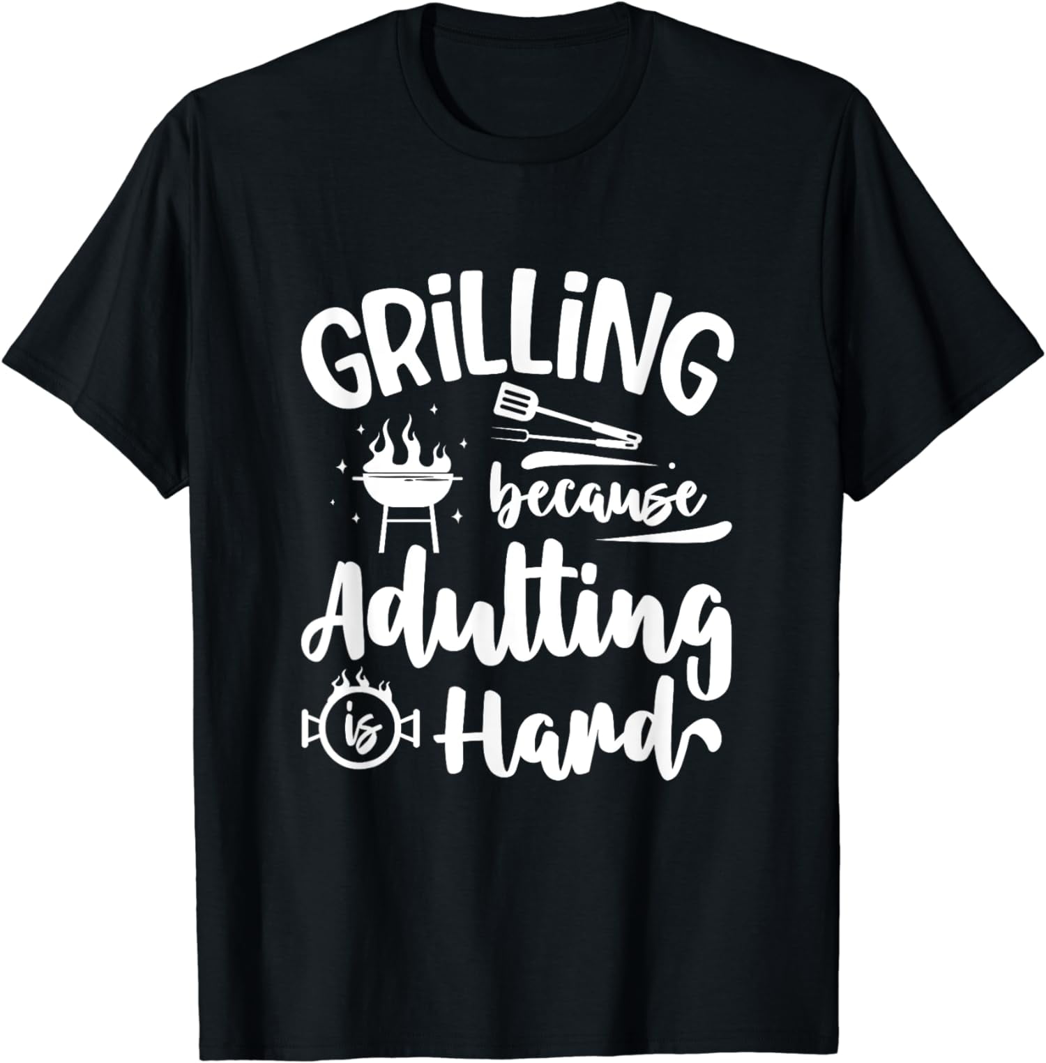 Grilling Because Adulting Is Hand Barbecue Steak Party Bbq T-Shirt ...