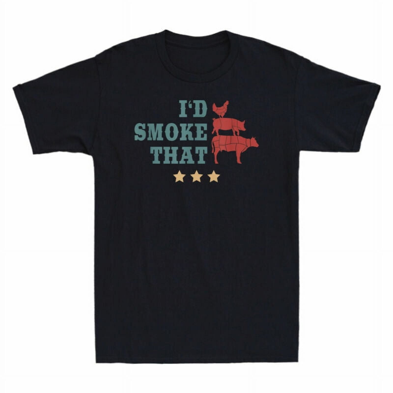 Grilling Father Smoke That - Barbecue T-Shirt BBQ Smoker Novelty Men's ...