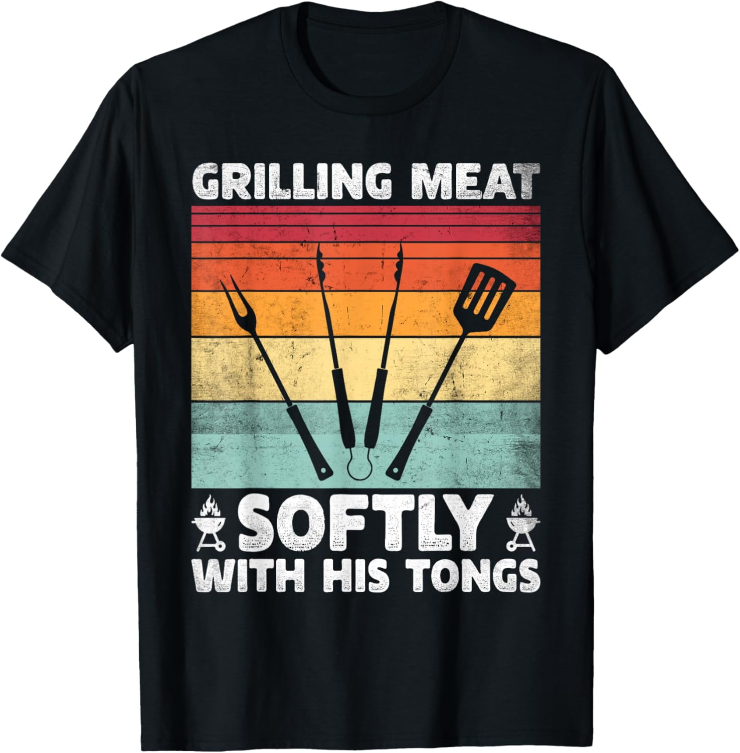 Grilling Meat Softly With His Tongs Funny Grilling BBQ Quote T-Shirt ...