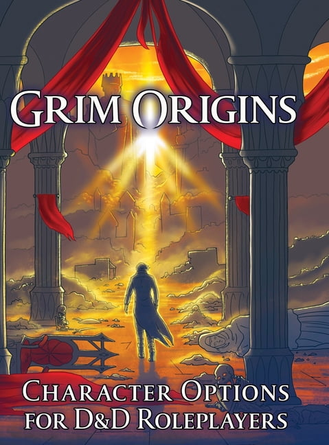 Grim Origins: Character Options for D&D Roleplayers, (Hardcover ...