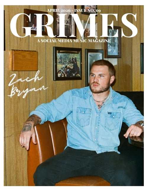 Grimes Magazine. The April 2026 Issue.: This issue features Zach Bryan ...