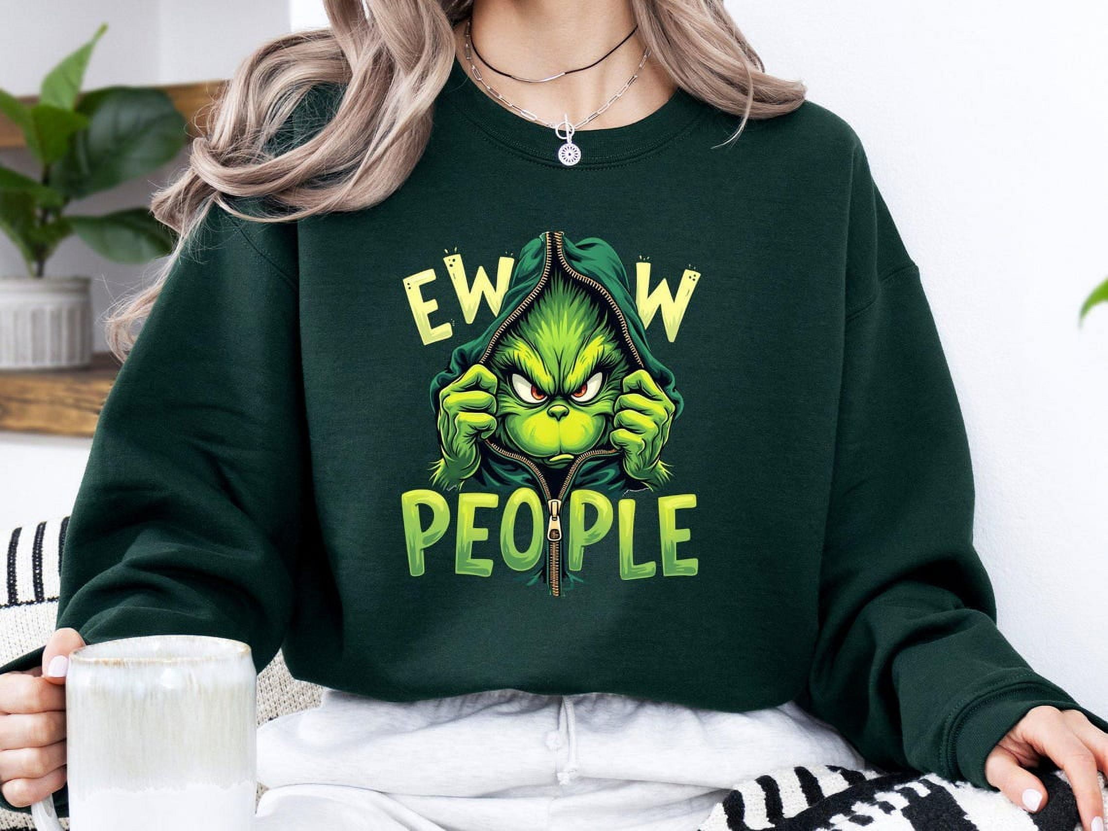 Grinch Ew People Sweatshirt, Funny Grinch, Grinch Christmas, Holiday ...