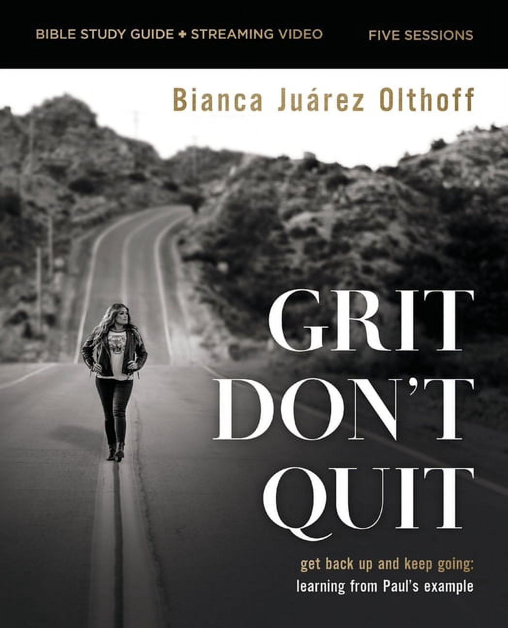 Grit Don't Quit Bible Study Guide Plus Streaming Video: Get Back Up and ...