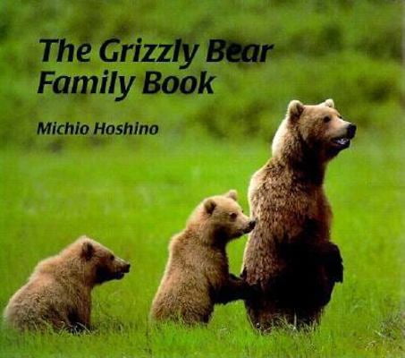 Pre-Owned The Grizzly Bear Family Book (The Animal Family Series ...