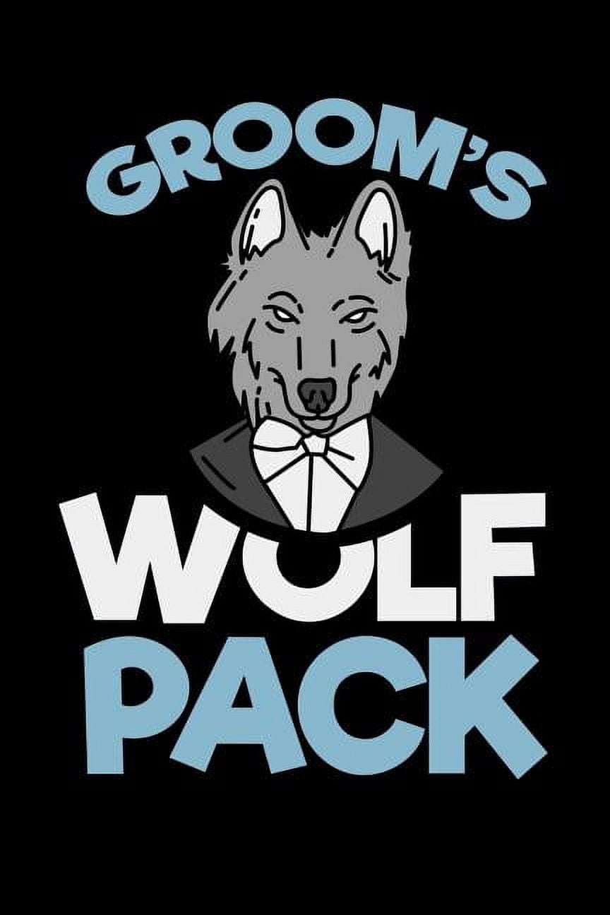 Groom's Wolf Pack: 120 Pages I 6x9 I Graph Paper 4x4 I Funny Wedding ...