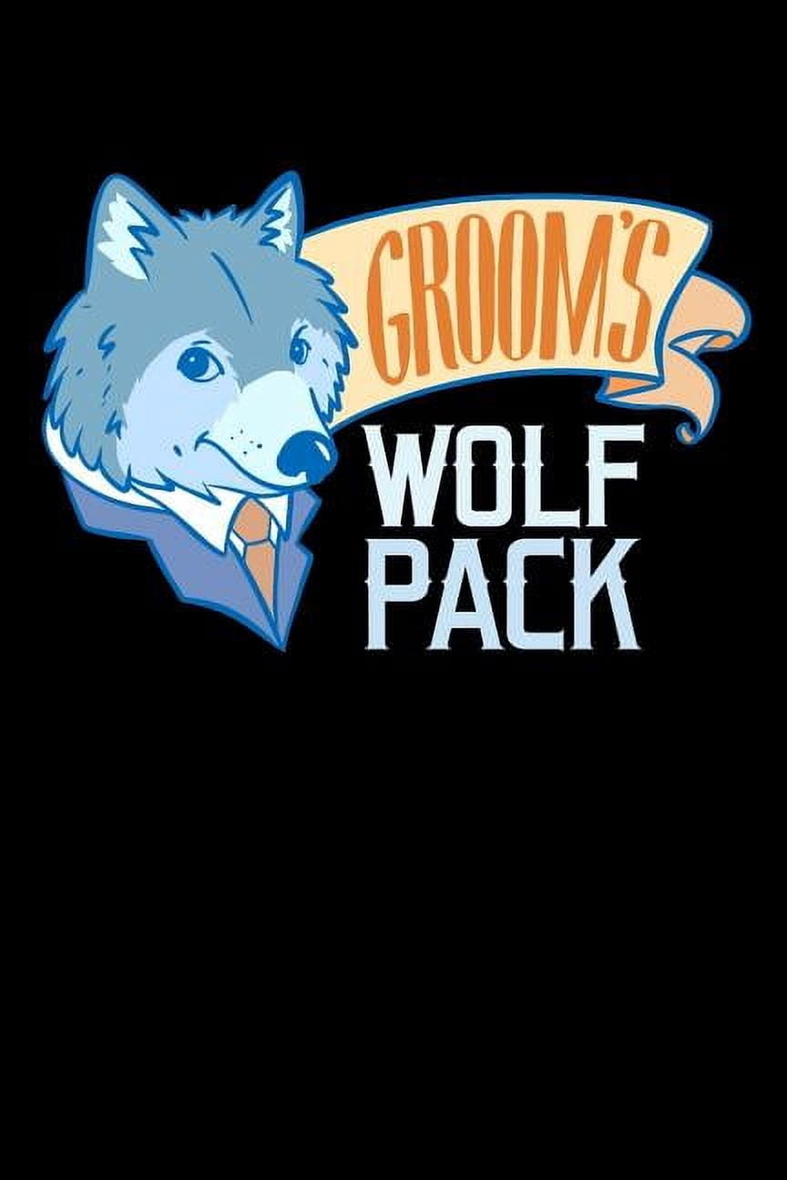 Groom's Wolf Pack: 120 Pages I 6x9 I Graph Paper 4x4 I Funny Wedding ...