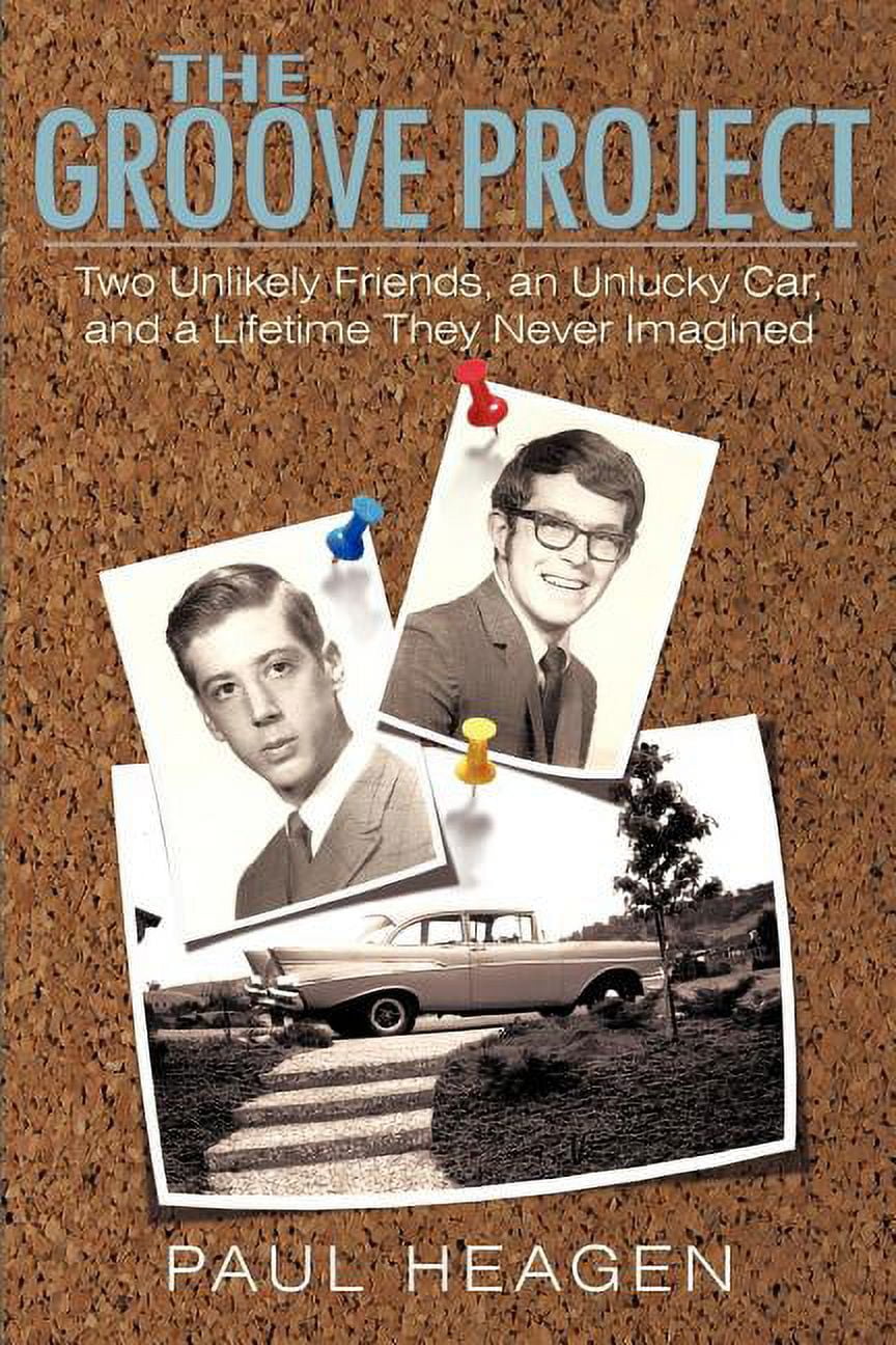 Groove Project : Two Unlikely Friends, an Unlucky Car, and a Lifetime ...