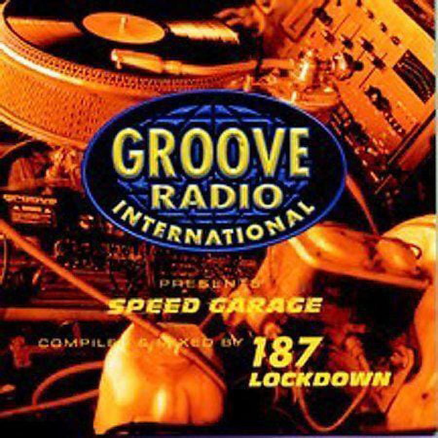 Pre-Owned - Groove Radio International Presents: Speed Garage * by 187 ...