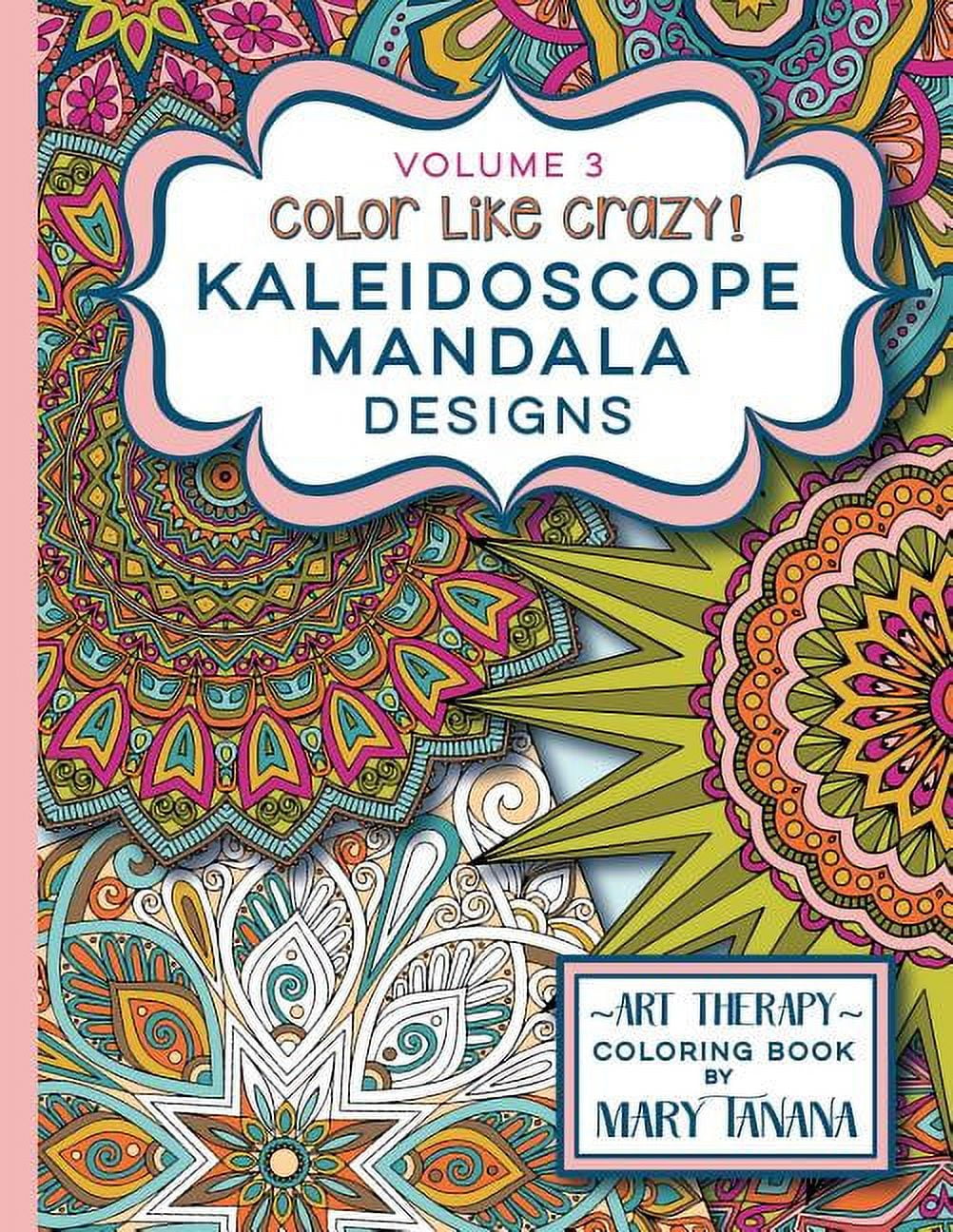 Groovity Coloring Book: Color Like Crazy Kaleidoscope Mandala Designs ...