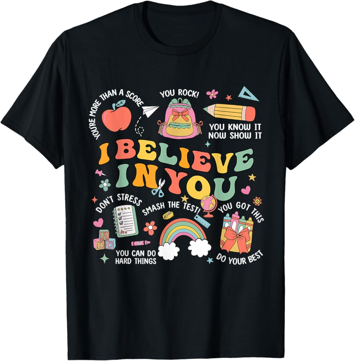 Groovy Believe You Test Testing Day Do Your Best Teacher Unisex Men ...