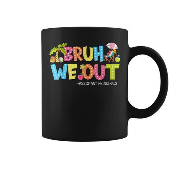 Groovy Bruh We Out Assistant Principals Last Day Of School Coffee Mugs ...