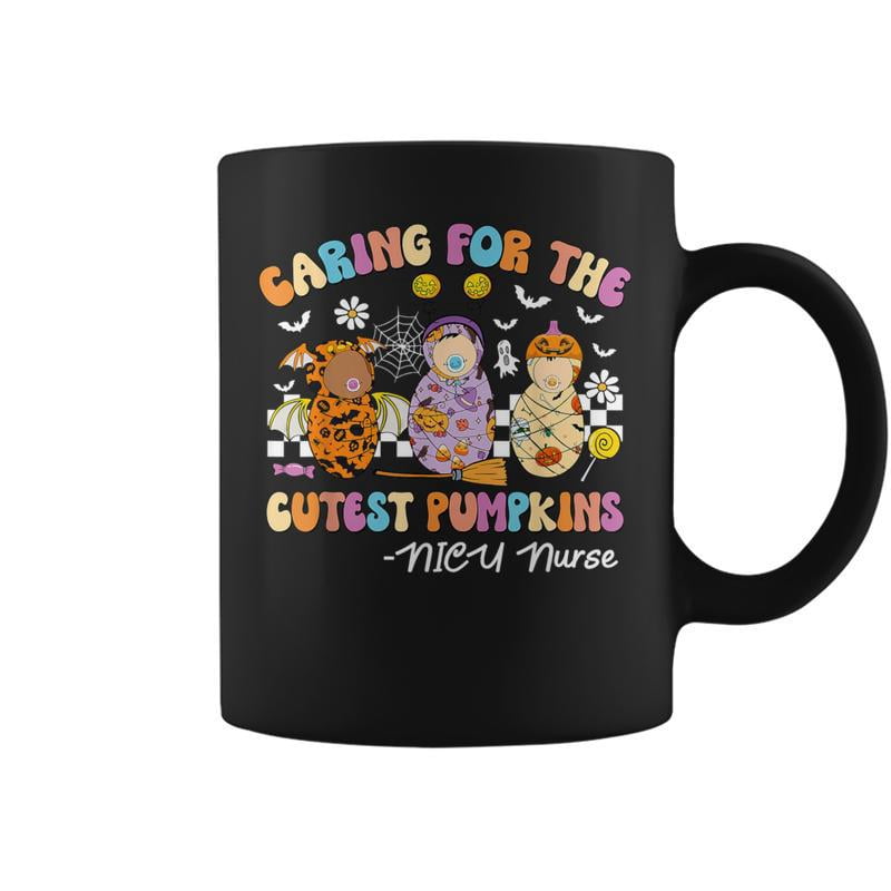 Groovy Caring For The Cutest Pumpkins Nicu Nurse Halloween Coffee Mugs ...