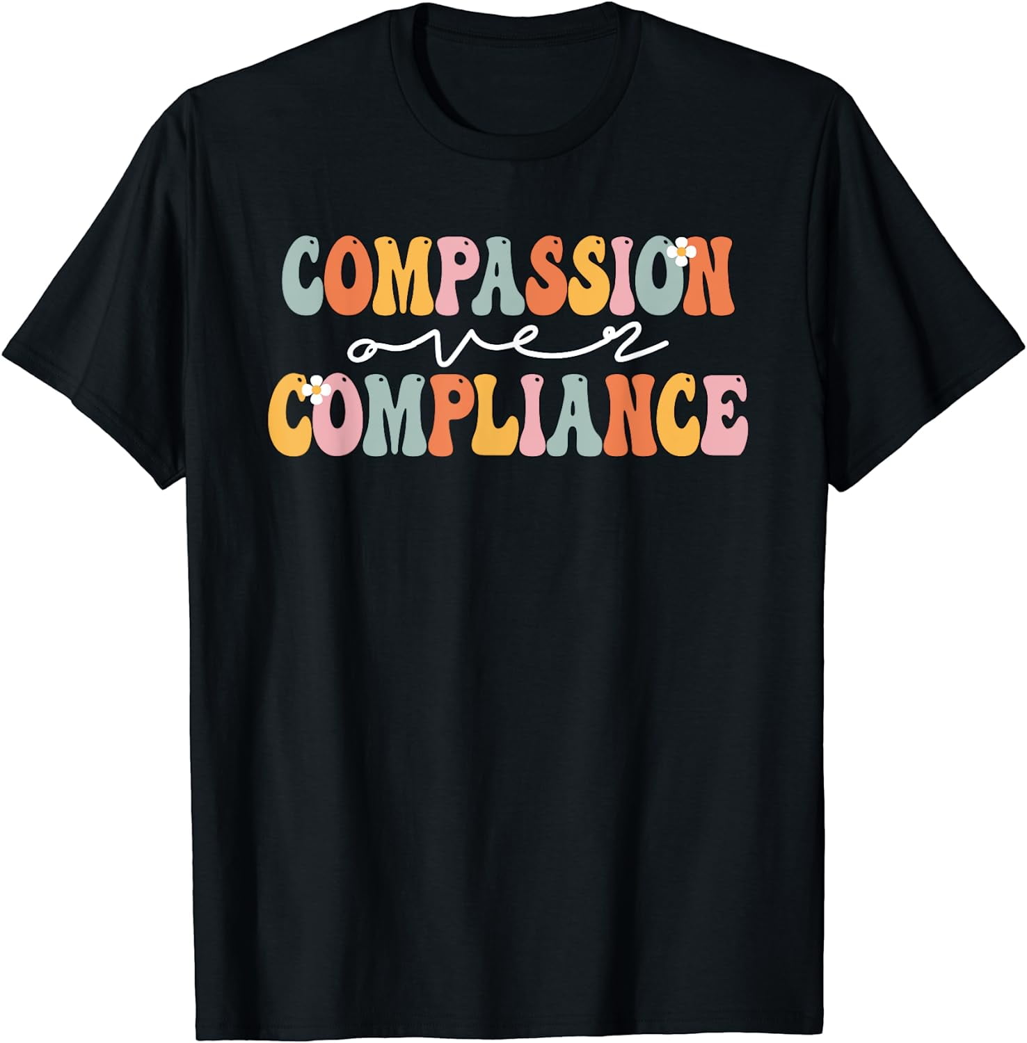 Groovy Compassion Over Compliance ABA Therapy BCBA Therapist T-Shirt ...