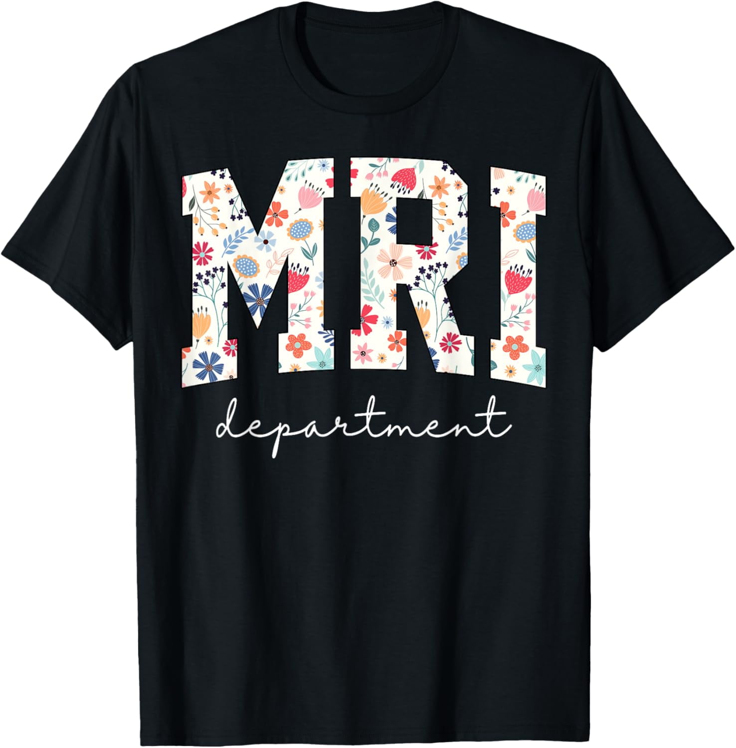 Groovy Floral MRI Department Radiology Department RAD Tech T-Shirt ...