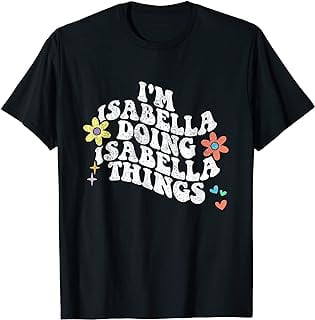 Groovy Im ISABELLA Doing ISABELLA Things Funny Mother's Day T-Shirt ...