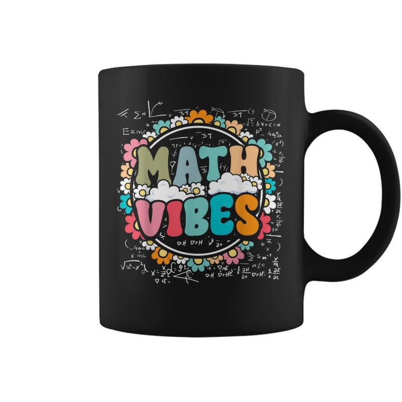 Groovy Math Vibes Mathematics Teacher Student Back To School Coffee ...