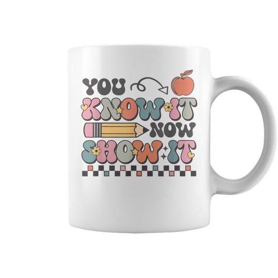 Groovy State Testing Day Teacher You Know It Now Show It Coffee Mugs ...