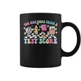 Groovy Testing Day Teacher You Are More Than A Test Score Coffee Mugs ...