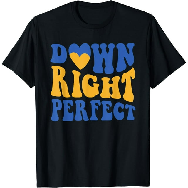 Groovy World Down Syndrome Day Awareness Down Right Perfect T-Shirt ...
