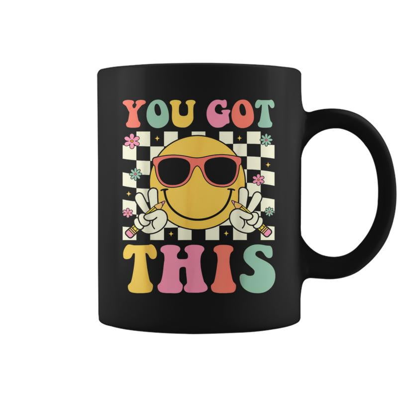 Groovy You Got This Smile Face Testing Day Teacher Womens Coffee Mugs ...