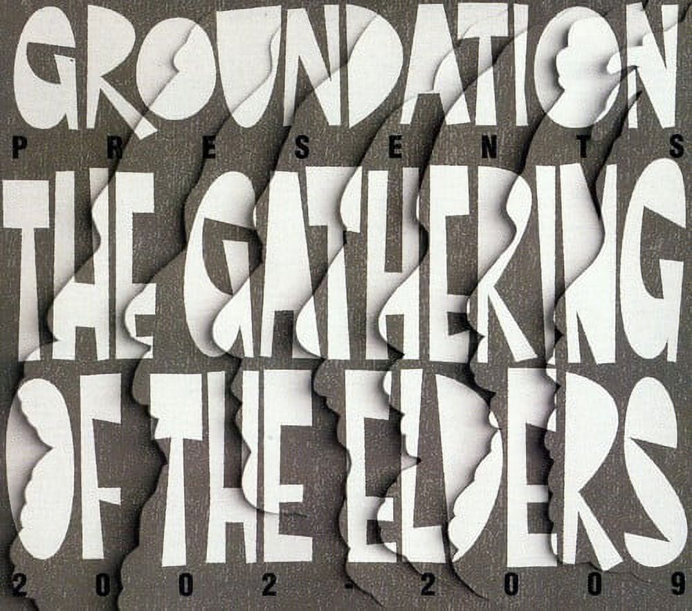 Groundation - The Gathering Of The Elders [2002-2009] - Music ...