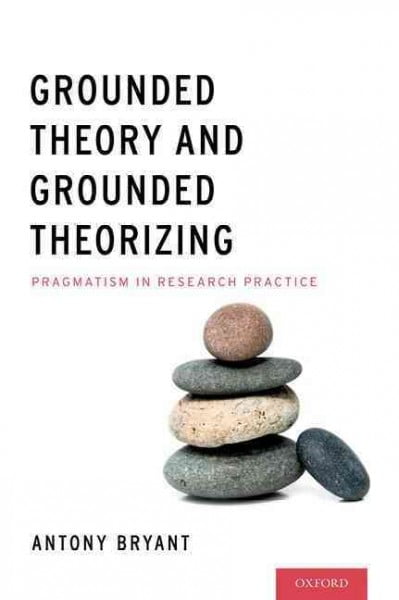 Pre-Owned Grounded Theory and Grounded Theorizing: Pragmatism in Research Practice, (Hardcover ...