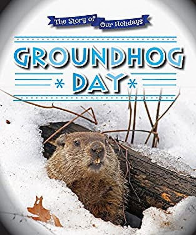 Pre-Owned Groundhog Day (Story of Our Holidays) Hardcover - Walmart.com