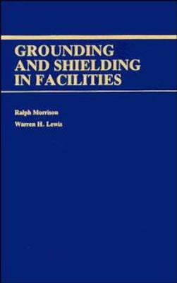 Pre-Owned Grounding and Shielding in Facilities (Hardcover) 0471838071 ...